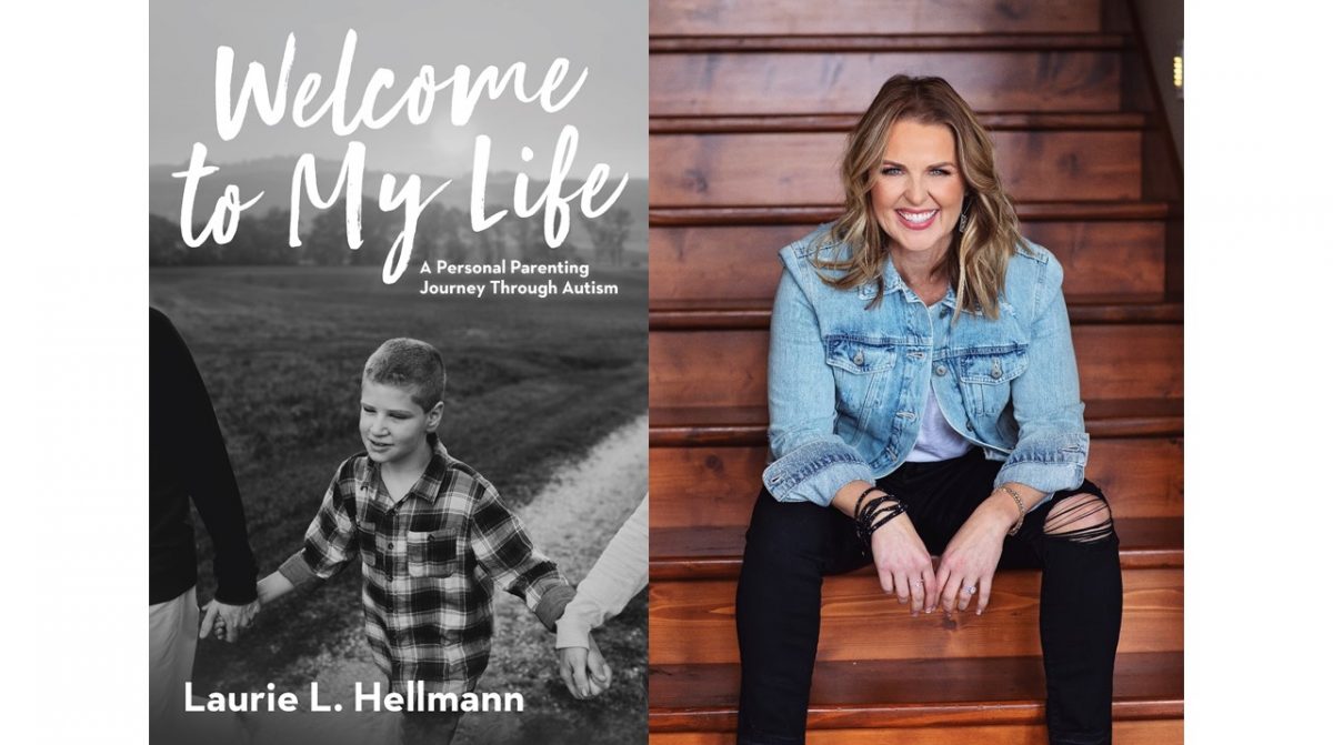 Welcome to My Life: A Personal Parenting Journey Through Autism with Laurie Hellmann - Cathy Fyock