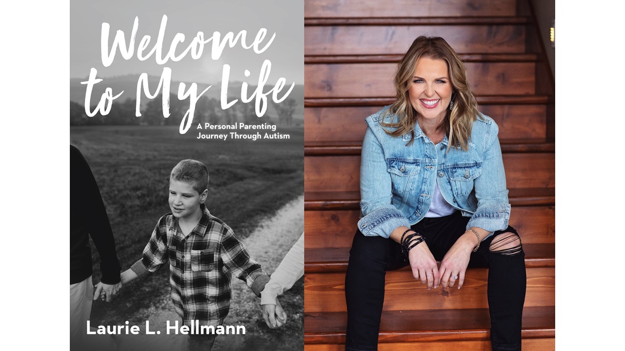 Welcome to My Life: A Personal Parenting Journey Through Autism with Laurie Hellmann - Cathy Fyock