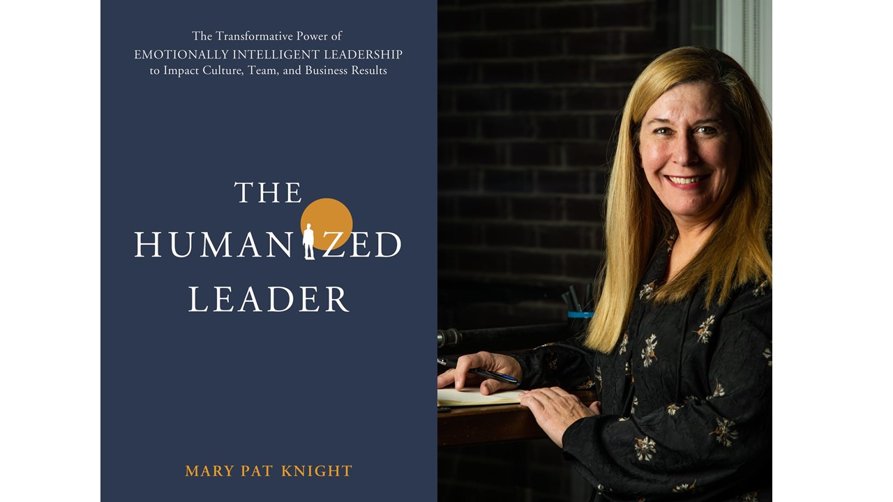The Humanized Leader with Mary Pat Knight - Cathy Fyock