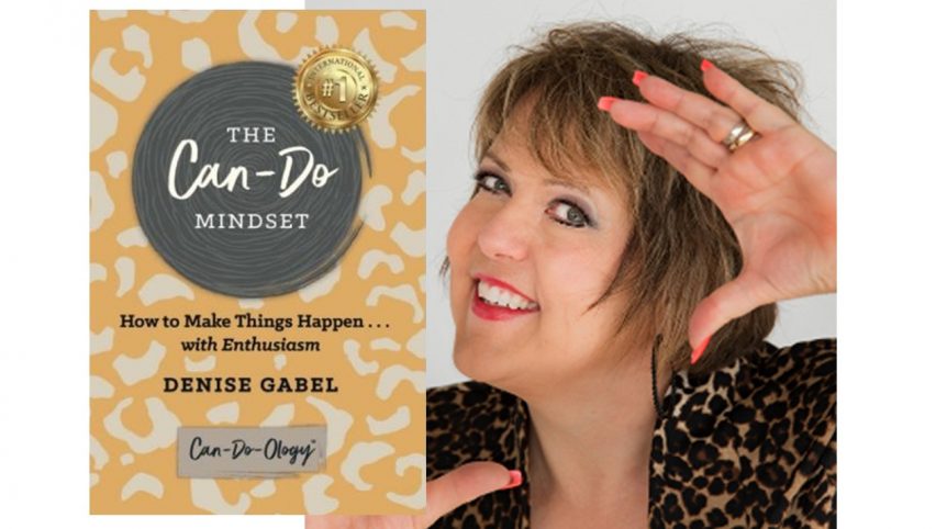 The Can-Do Mindset: How to Make Things Happen . . . with Enthusiasm with Denise Gabel - Cathy Fyock