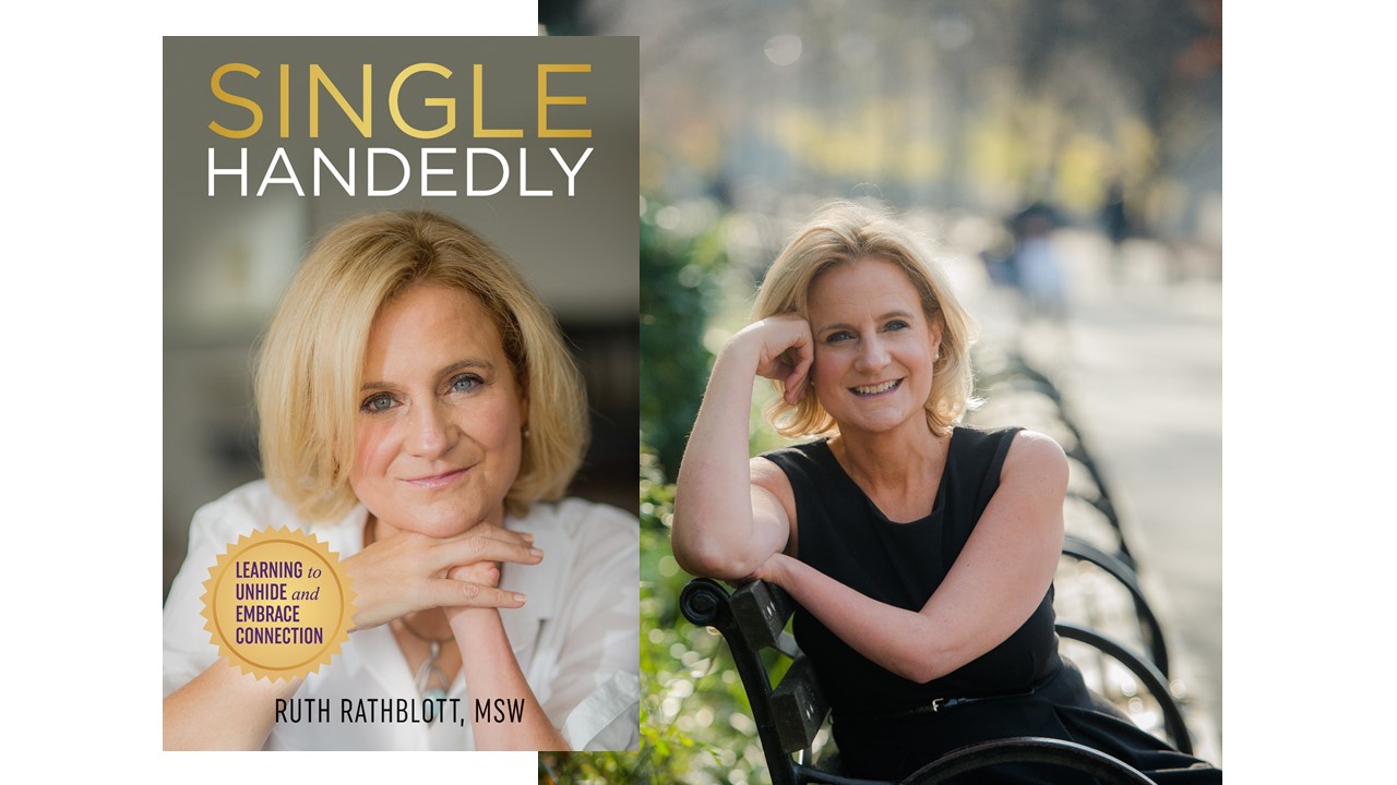Singlehandedly. Learning to Unhide and Embrace Connection with Ruth ...