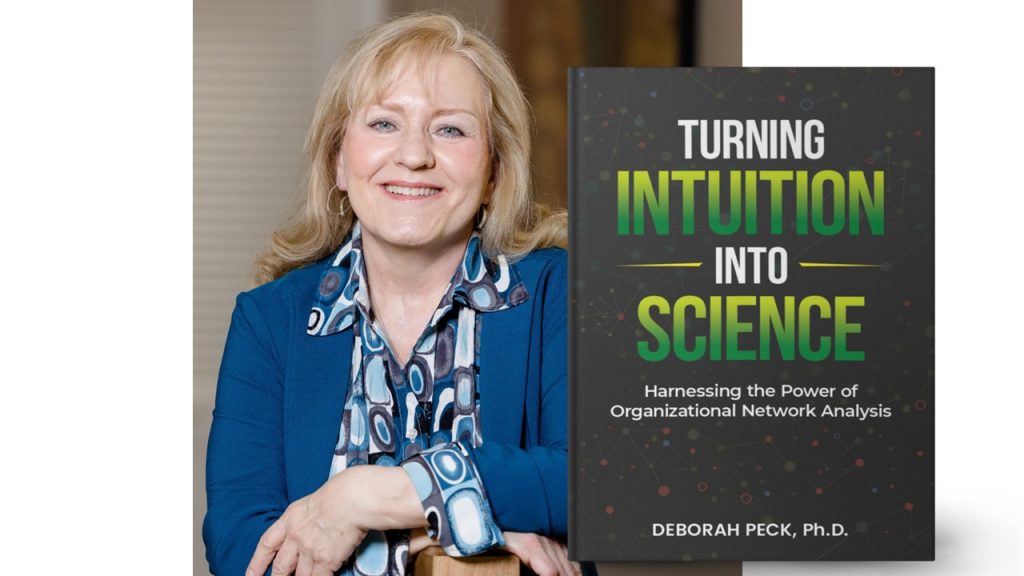 Turning Intuition Into Science: Harnessing The Power Of Organizational ...